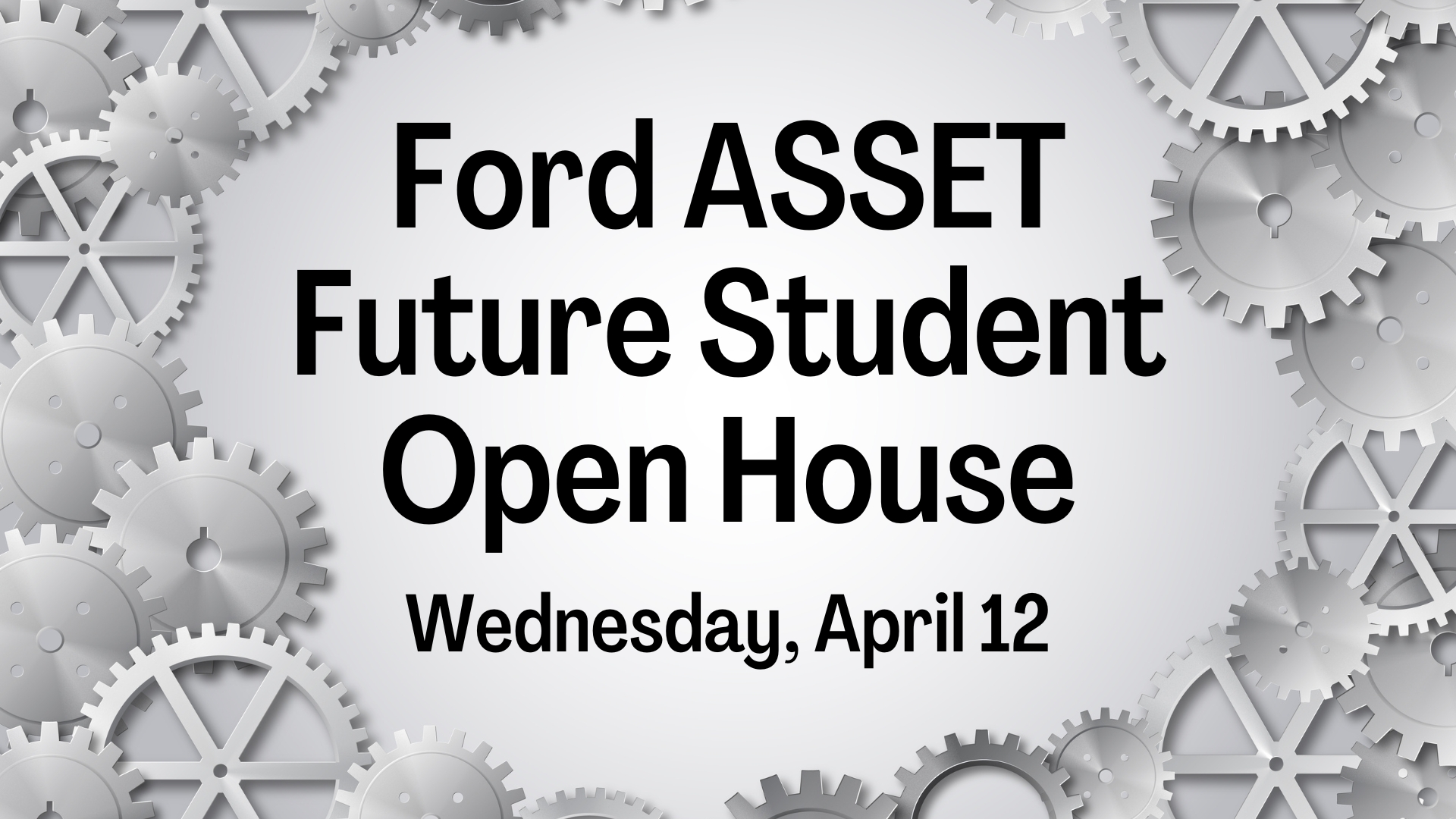 Ford ASSET Future Student Open House