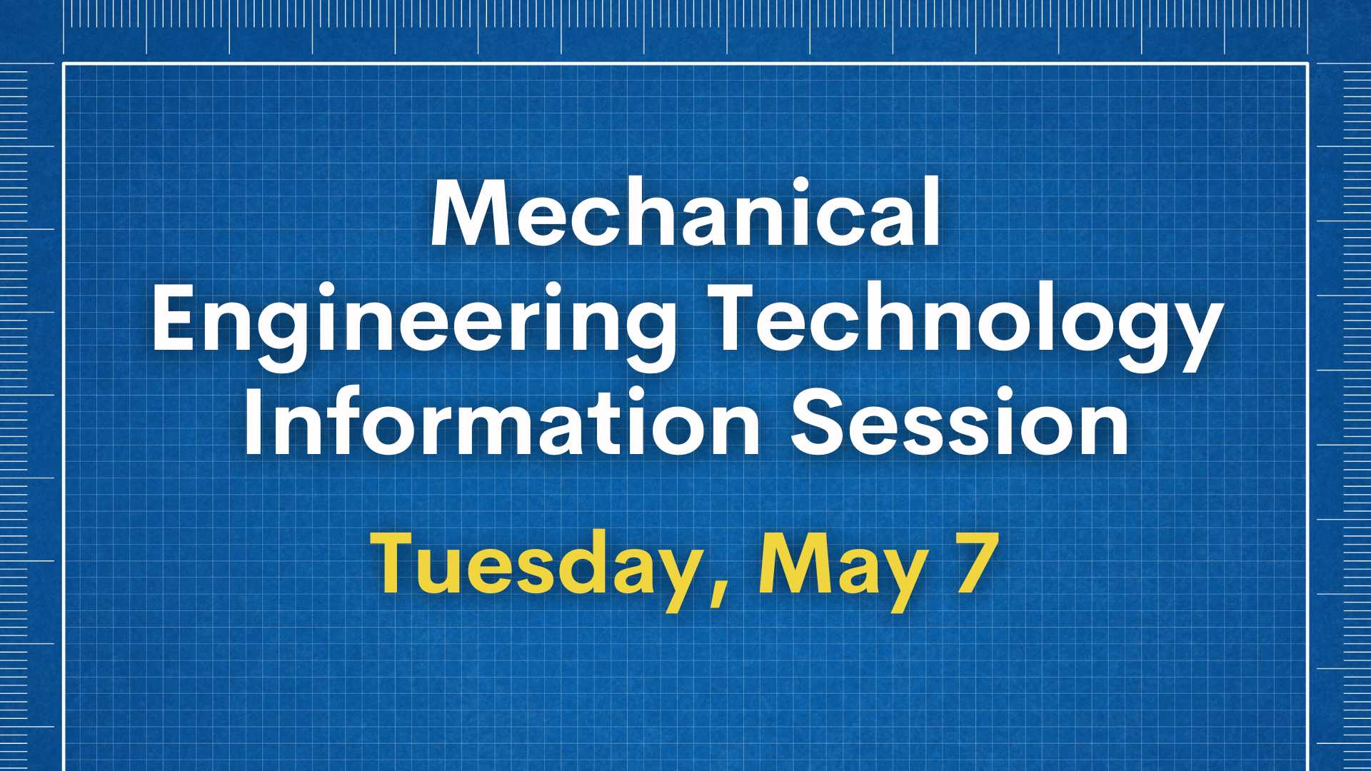 Mechanical Engineering Technology Information Session