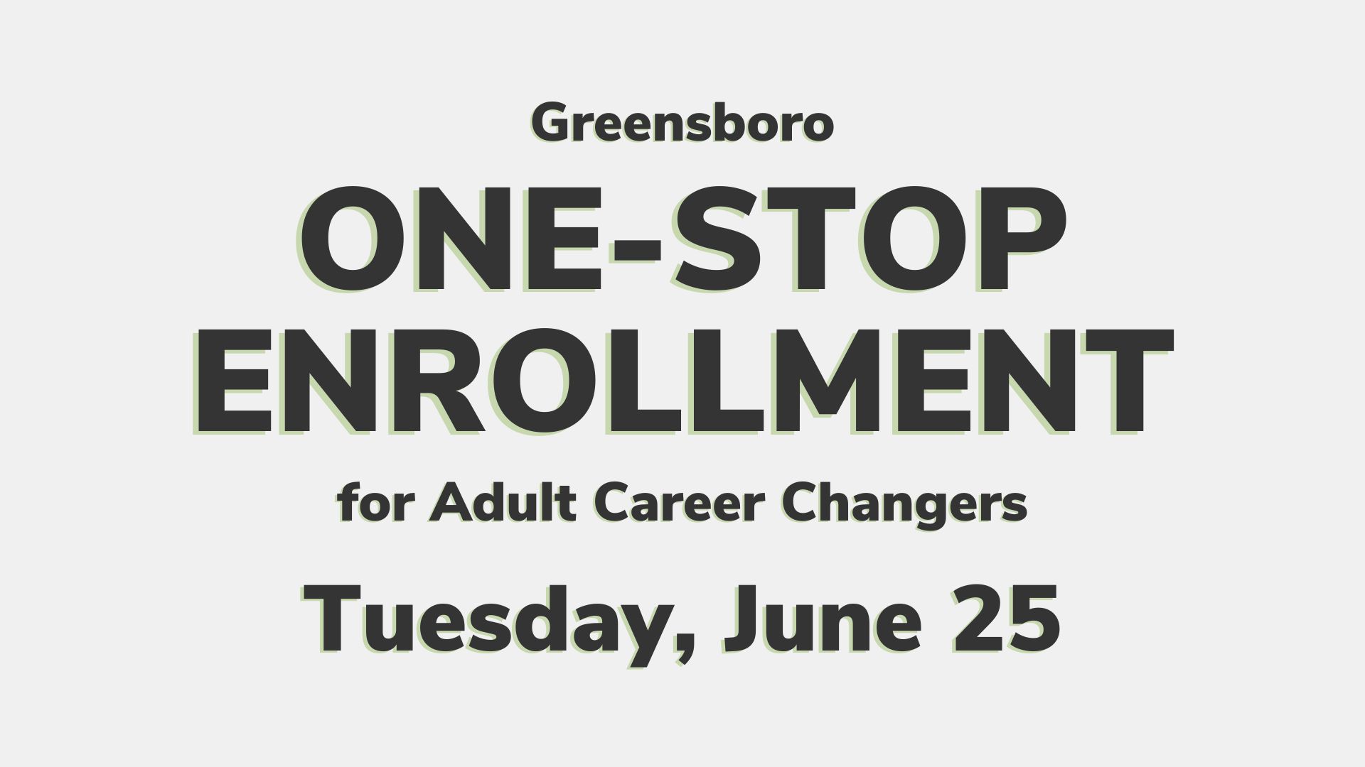 One-Stop Enrollment for Adult Career Changers — Greensboro