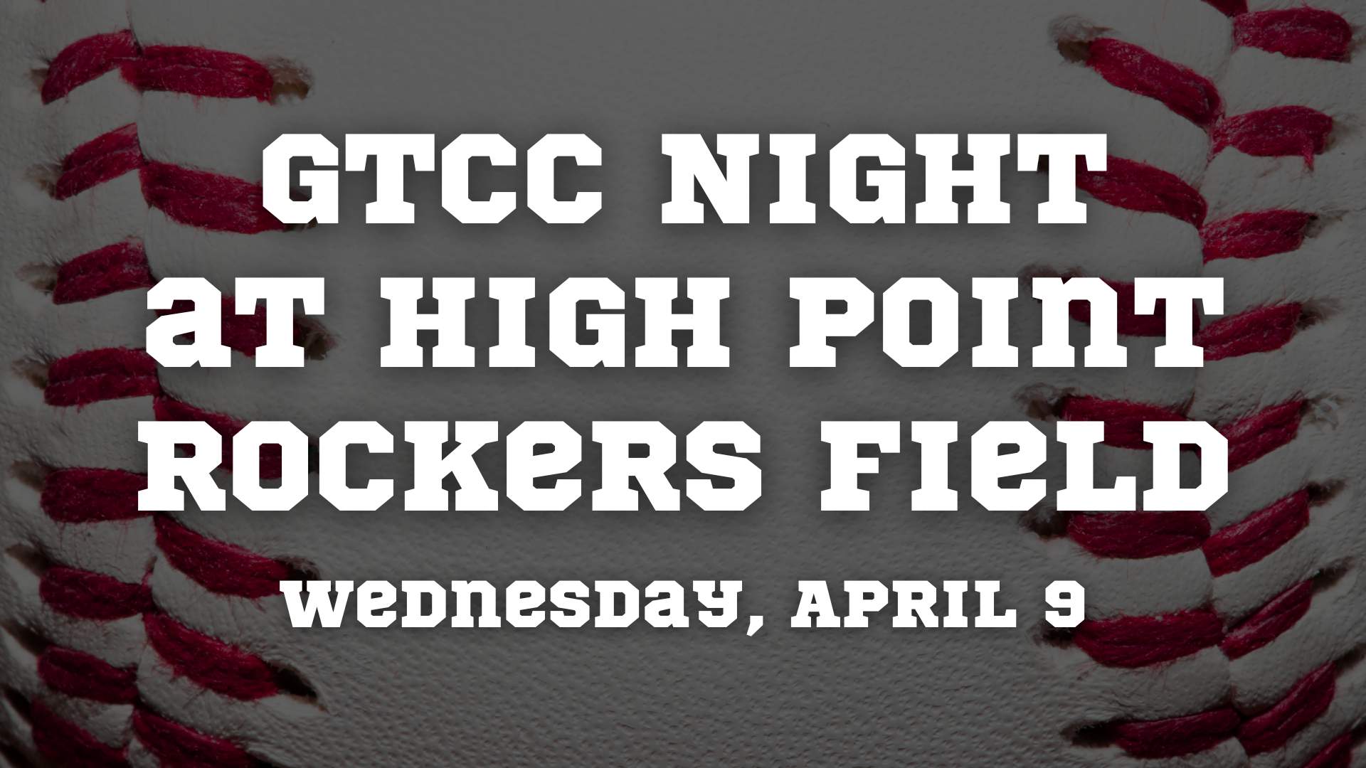 GTCC Night at High Point Rockers Field