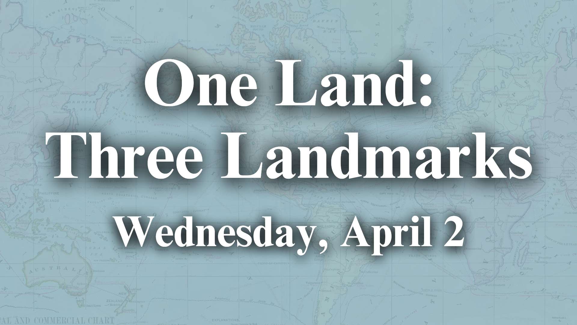 One Land: Three Landmarks